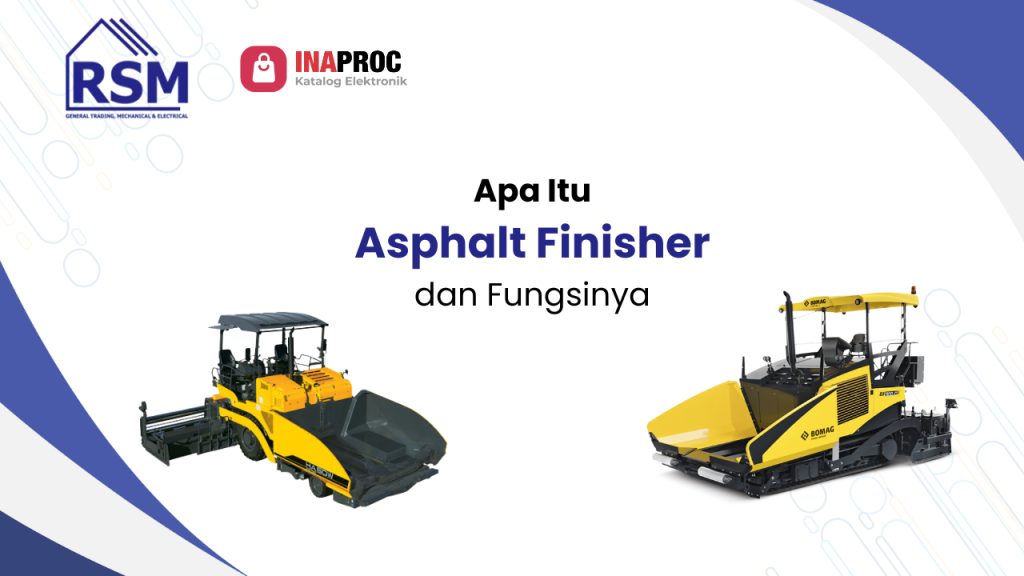 Cara Kerja Asphalt Finisher: Proses Penghampar Aspal