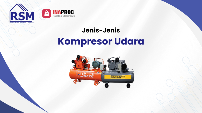 Air Compressor Adalah? Fungsi, Jenis, Dan Cara Kerja