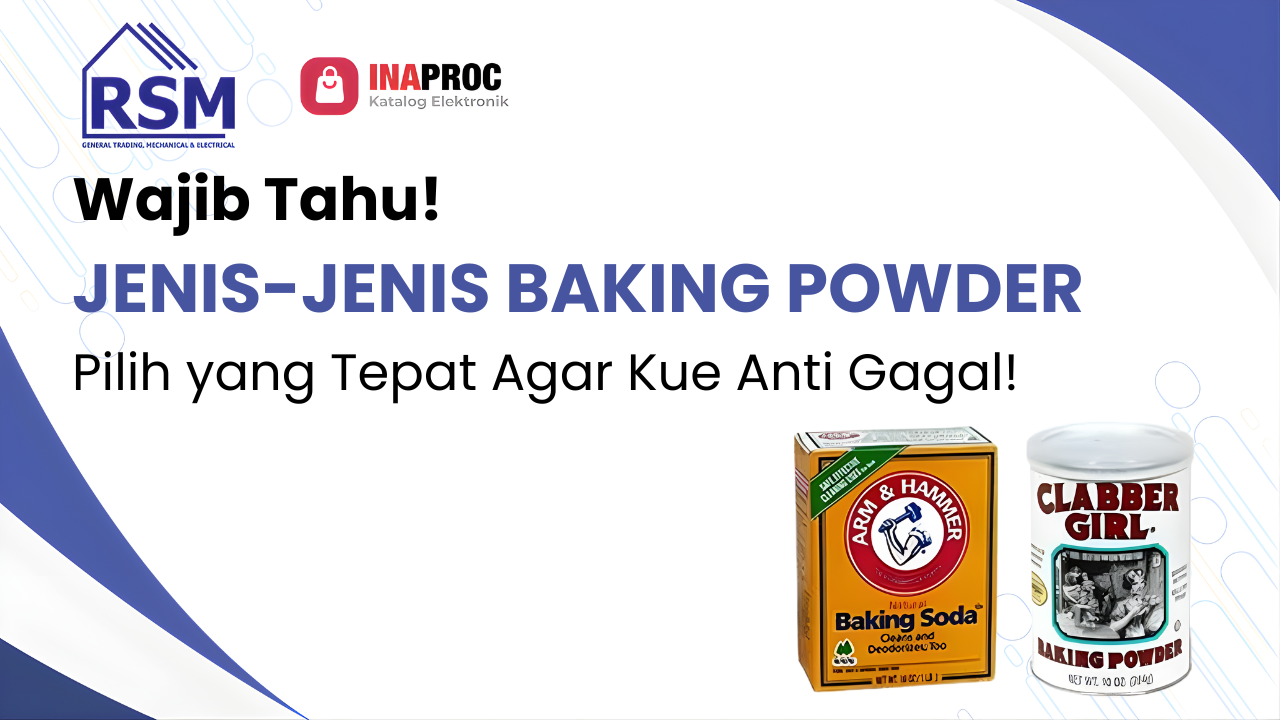 Jenis-jenis Baking Powder: Mana Yang Cocok Untuk Kue