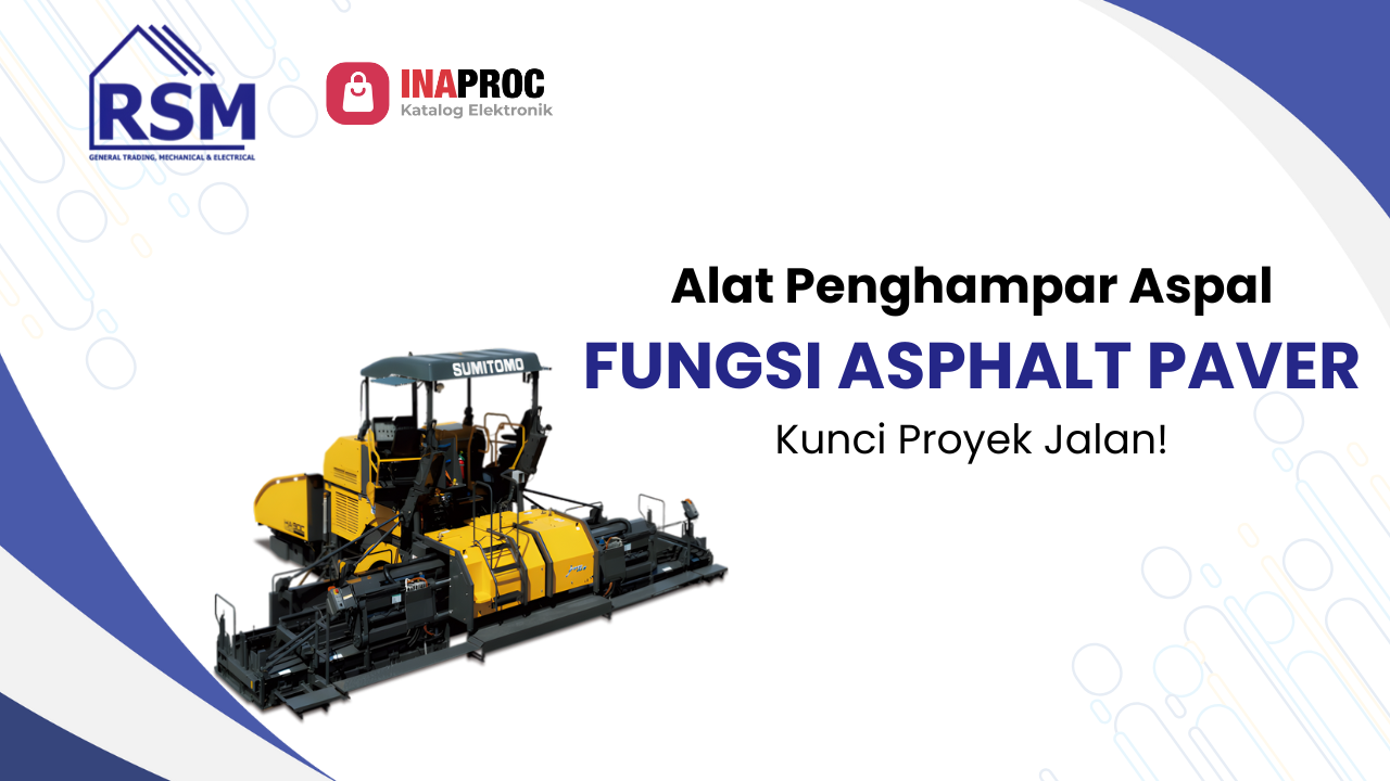 Cara Kerja Asphalt Finisher: Proses Penghampar Aspal