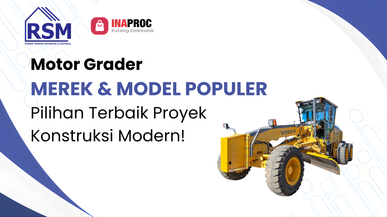 Merek & Model Populer Motor Grader: Pilihan Terbaik